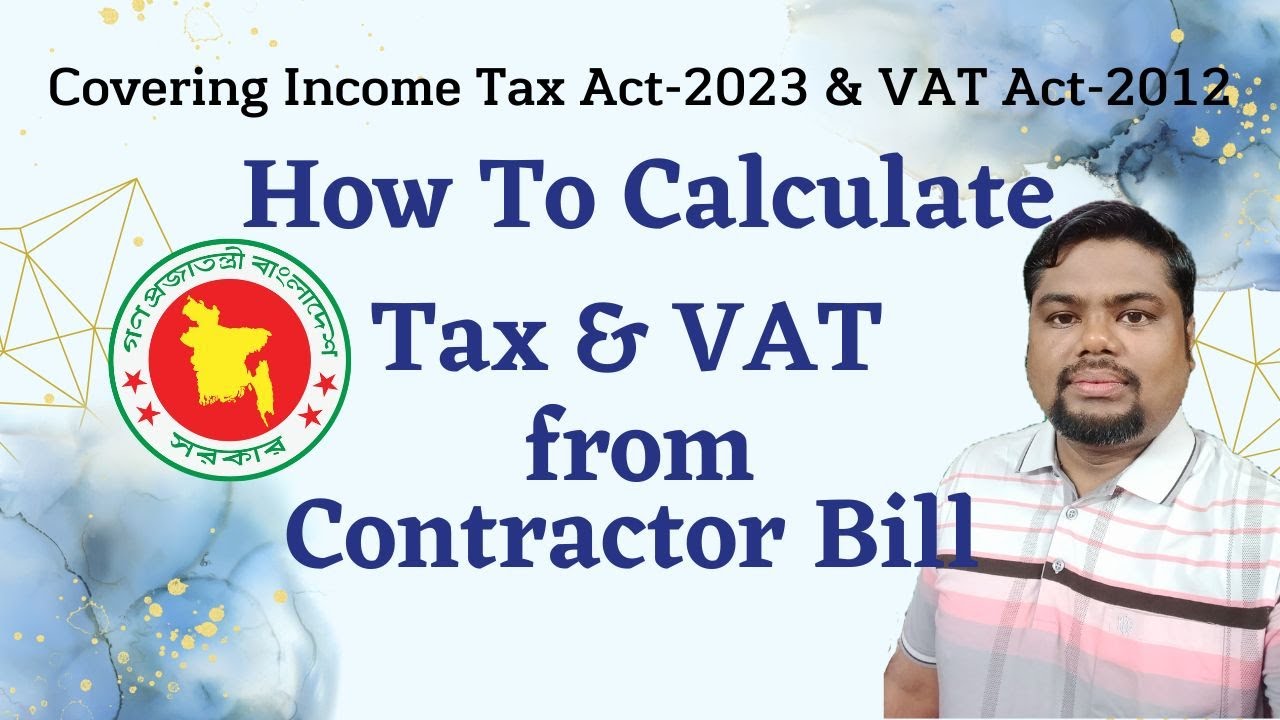Contractor Bill Tax & VAT Calculation | TDS | VDS | Vat Calculation ...