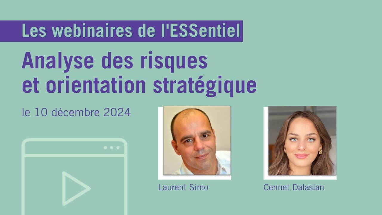 Analyse des risques et orientation stratégique - 10/12/2024 - Les webinaires de l'ESSentiel ...