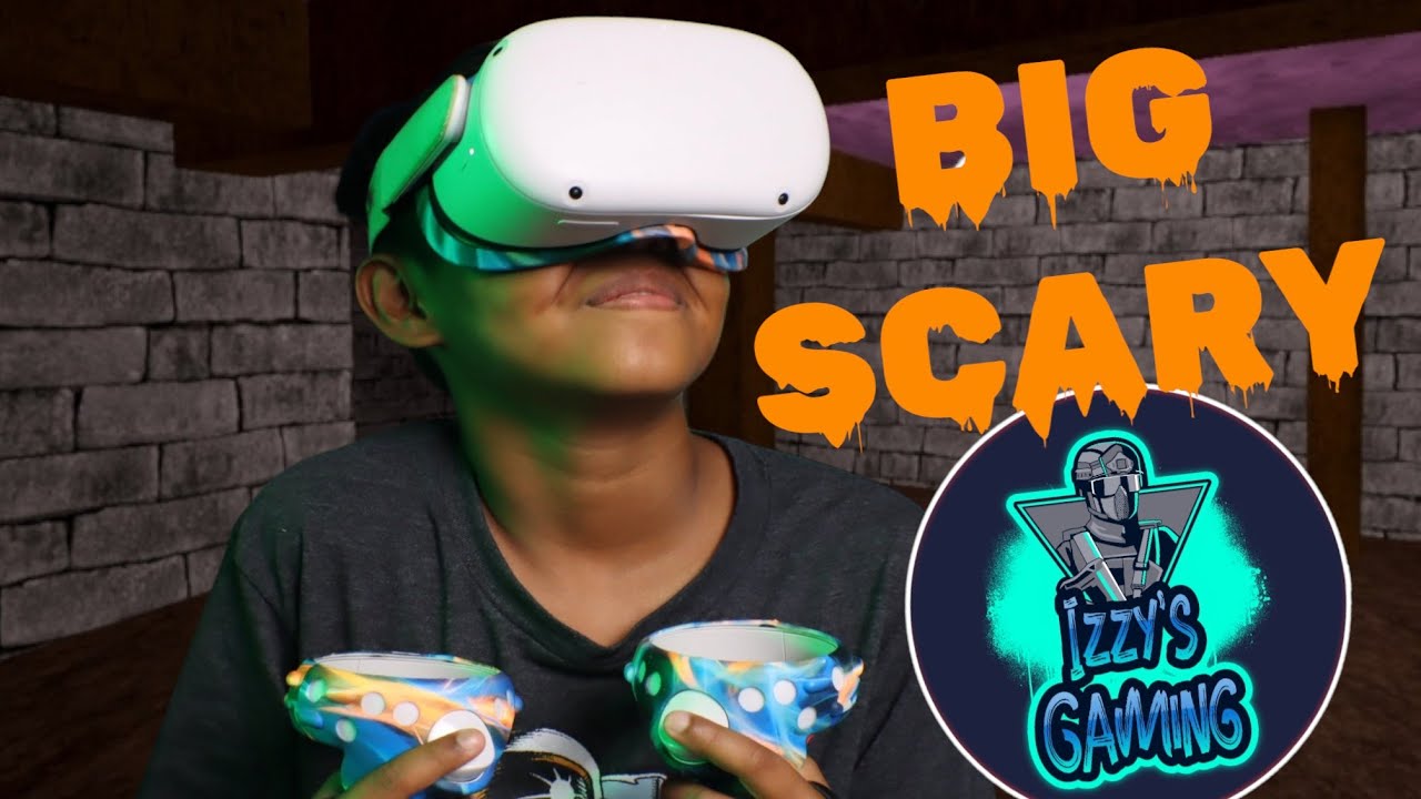 Izzy's Gaming: Big Scary VR - YouTube