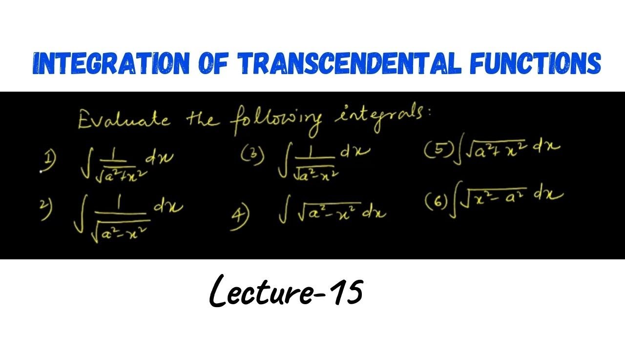 Integration of Transcendental Functions | Lecture-15 - YouTube