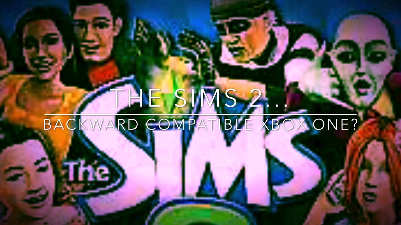 The Sims 2 Xbox One Compatible - YouTube