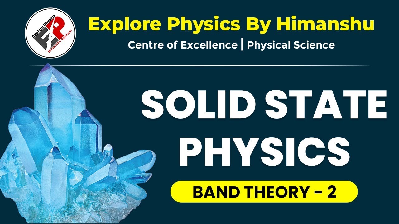 SOLID STATE PHYSICS (BAND THEORY : Lecture-2) - YouTube