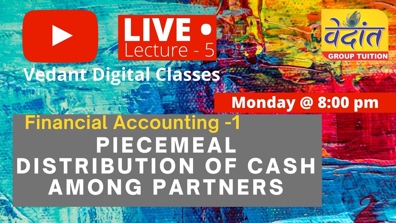 Piecemeal Distribution Of Cash | Lecture -5 | Bcom sem 1| Gujarat University| Vedant Digital ...