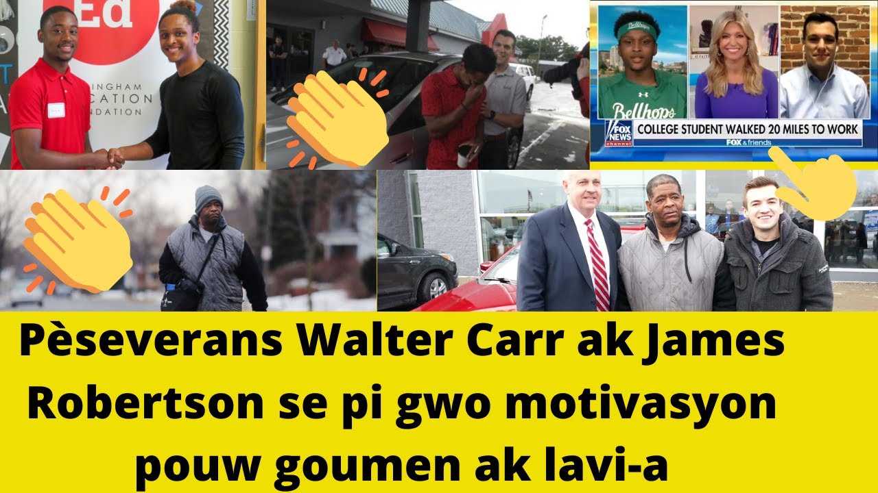 Pèseverans Walter Carr ak James Robertson se pi gwo motivasyon pouw ...