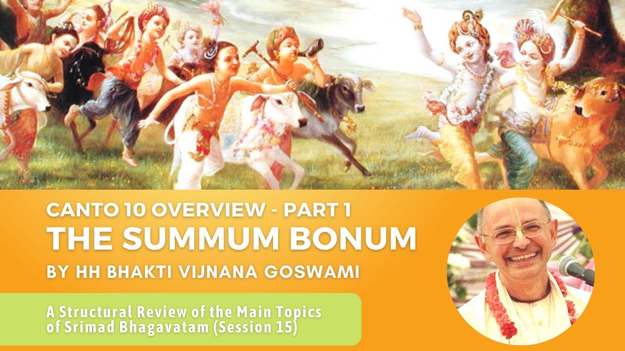 The Summum Bonum (Canto 10 - PART 1) // HH Bhakti Vijnana Goswami ...