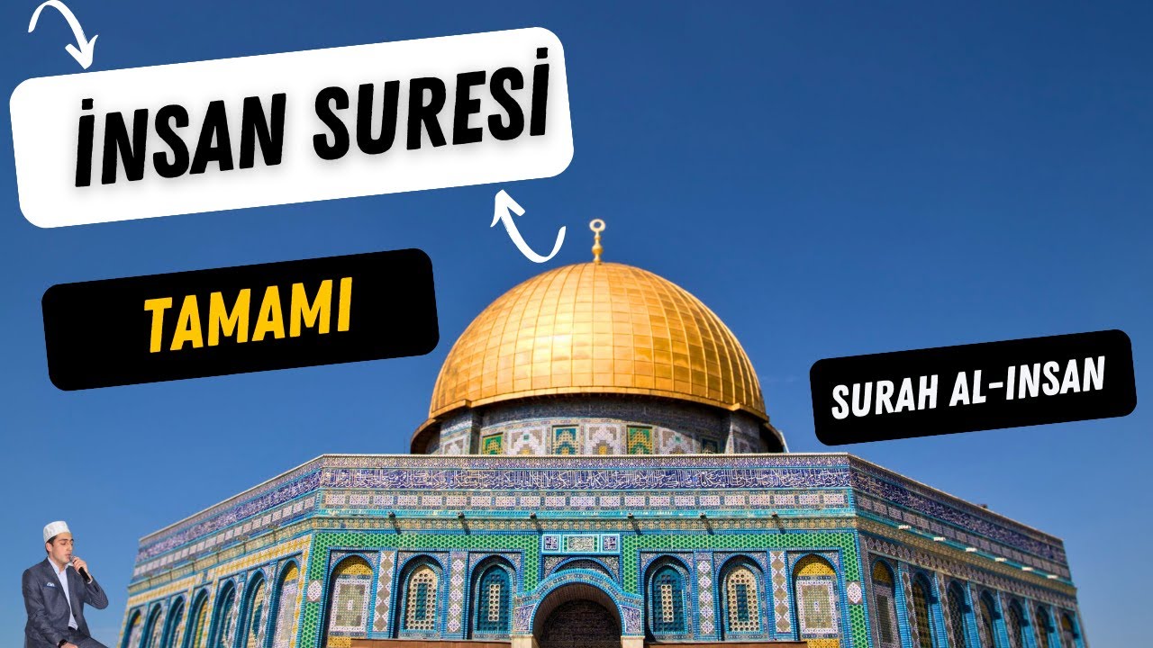 İNSAN SURESİ TAMAMI DİNLE / SURAH İNSAN (AL-INSAN) #quran #qari # ...