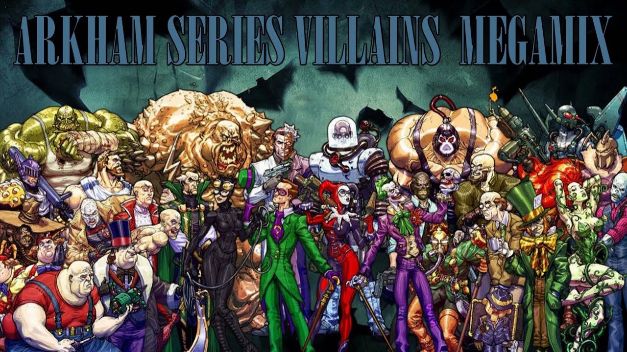 Batman Arkham Series Villains Megamix (8 spots open) - YouTube