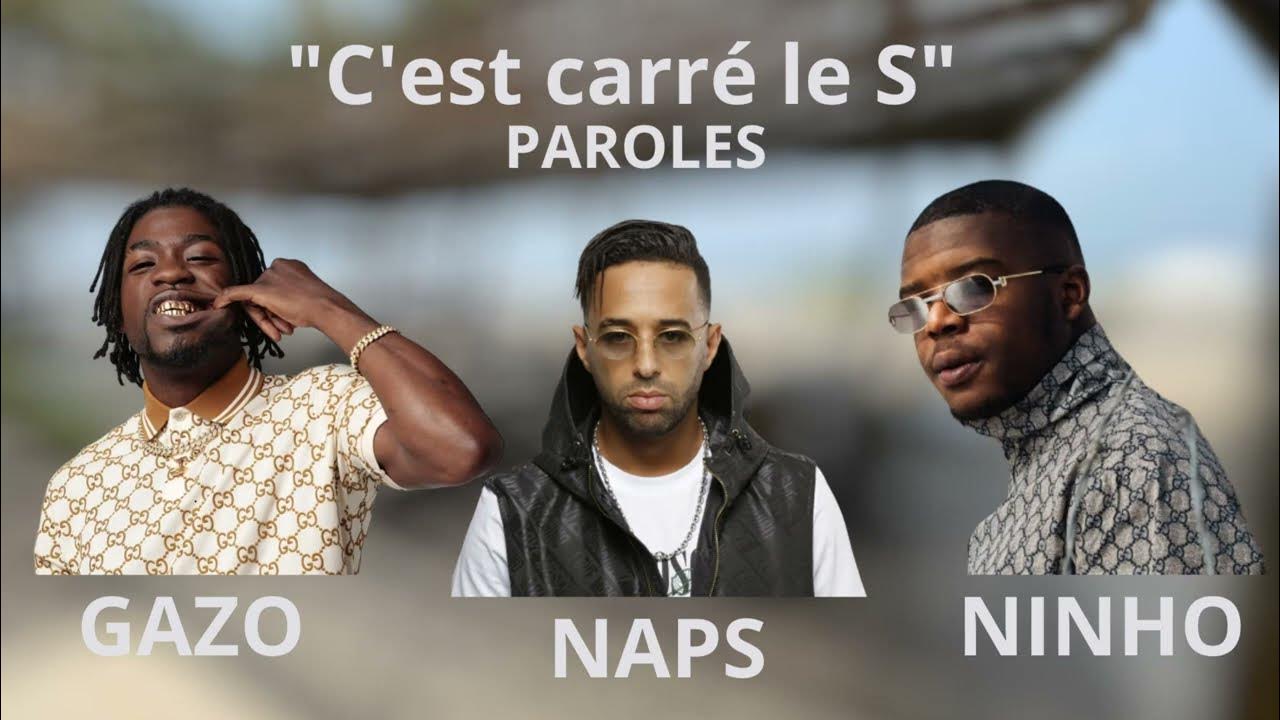 Naps Ft Ninho And Gazo Cest Carré Le S Paroles Lyrics Youtube