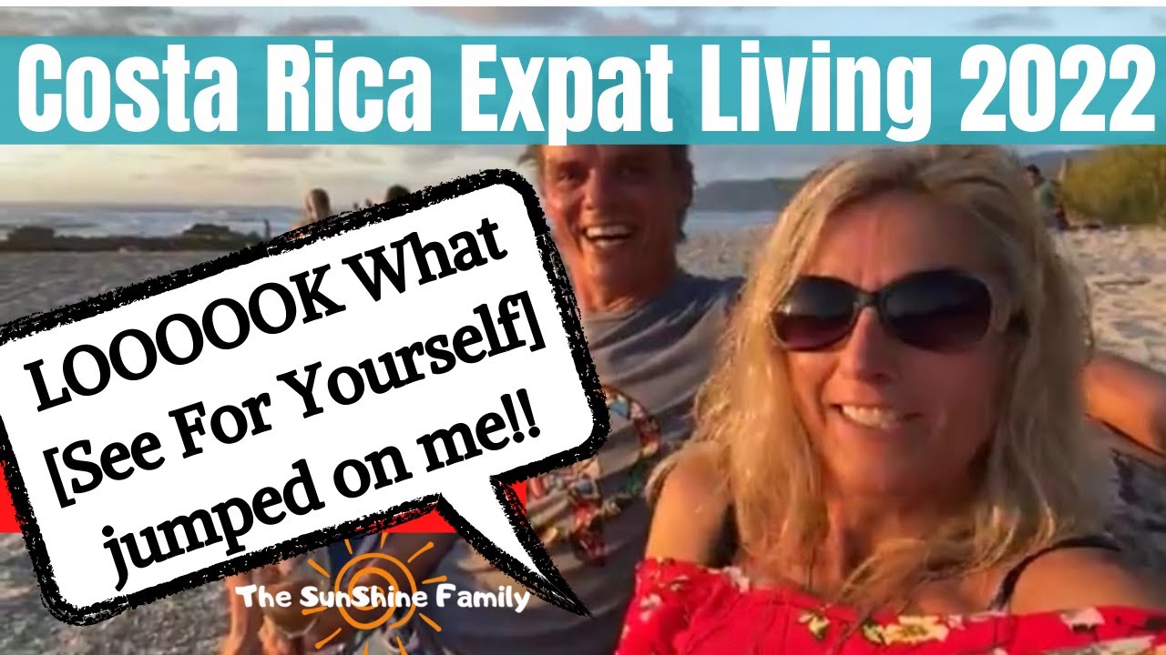 Costa Rica Expat Living 2022 - Is It Worth It To Move To Costa Rica ...