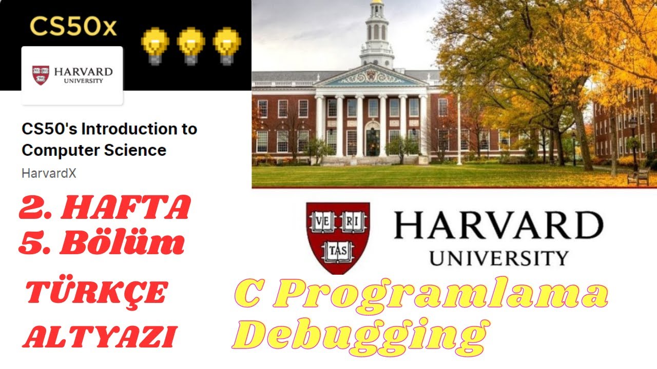 Harvard Üniversitesi CS50 Bilgisayar Bilimine Giriş 2023 - 2. HAFTA C ...