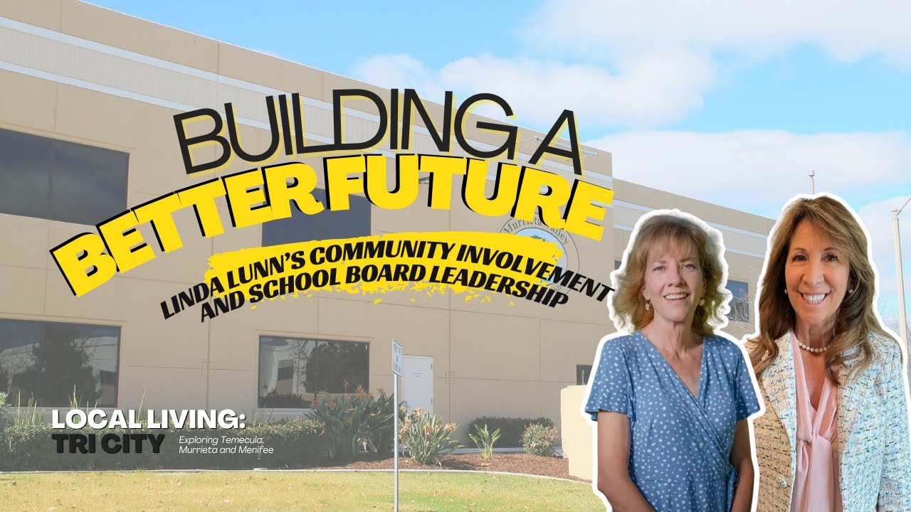 Building a Better Future: Linda Lunn's Vision for Murrieta Schools ...
