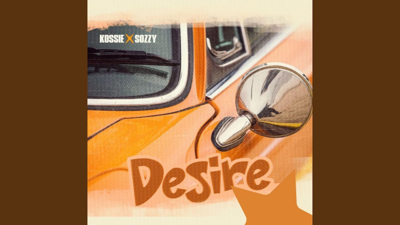 Desire (feat. Kossie) - YouTube