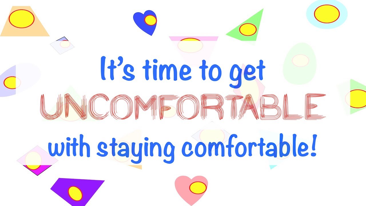 Getting uncomfortable with staying comfortable - YouTube
