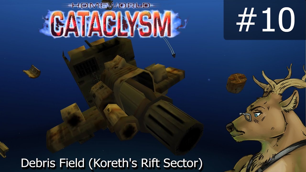 Let's Play! Homeworld Cataclysm 10 - Debris Field (Koreth's Rift Sector ...