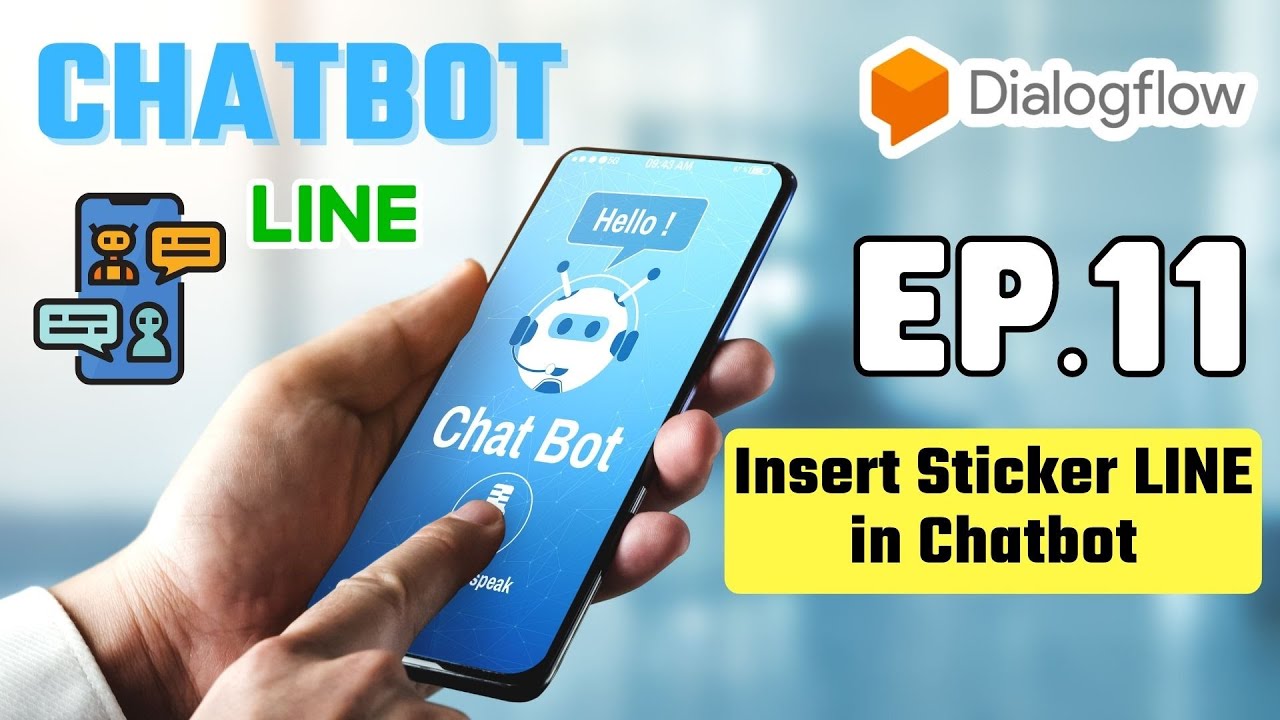 เรียนสร้าง CHATBOT with DialogFlow ด้วยตัวเอง EP.11 Insert Sticker Line ...