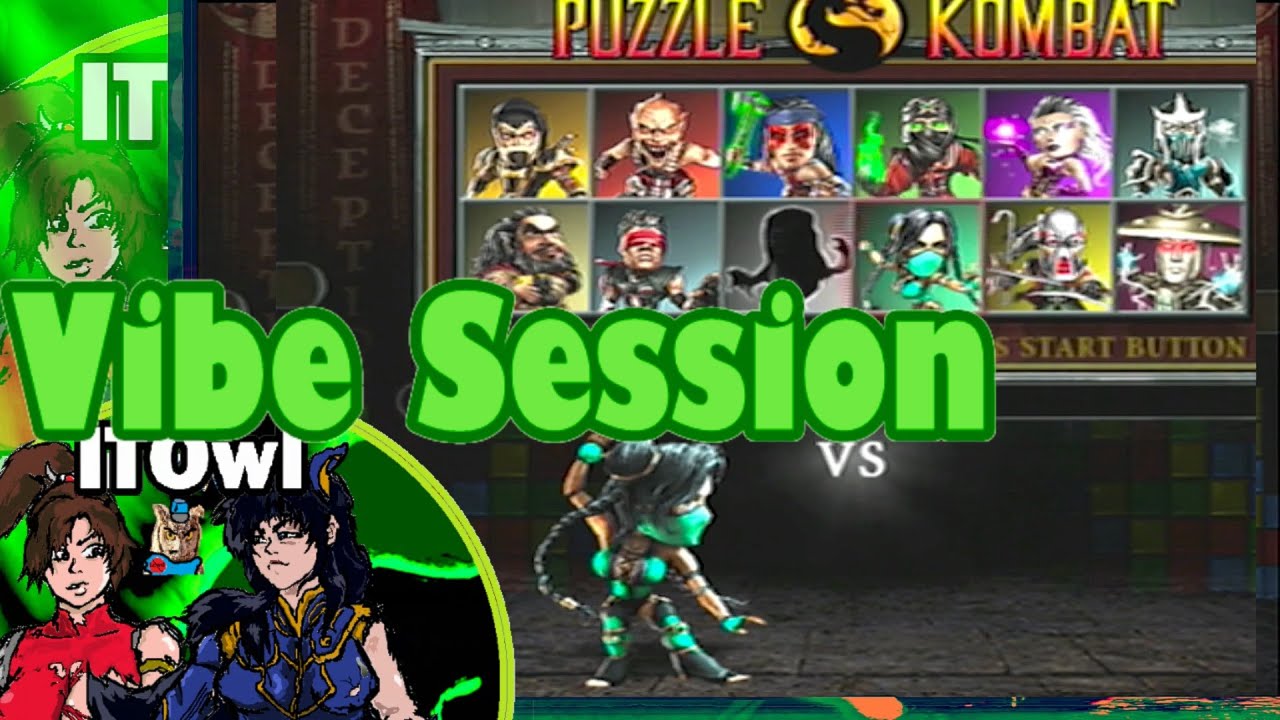 Puzzle Kombat Attempts - [ Vibe Session ] ... Mortal Kombat Deception ...