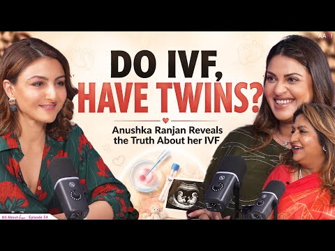 Two & Done? Does IVF Guarantee Pregnancy? | Anushka Ranjan & Dr. Nandita Palshetkar
