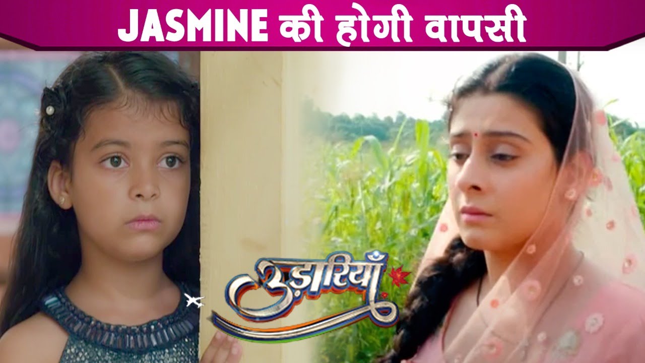 Udaariyaan UPDATE: Naaz Se Milne Virk House Lautegi Jasmine | LEAP Ke ...