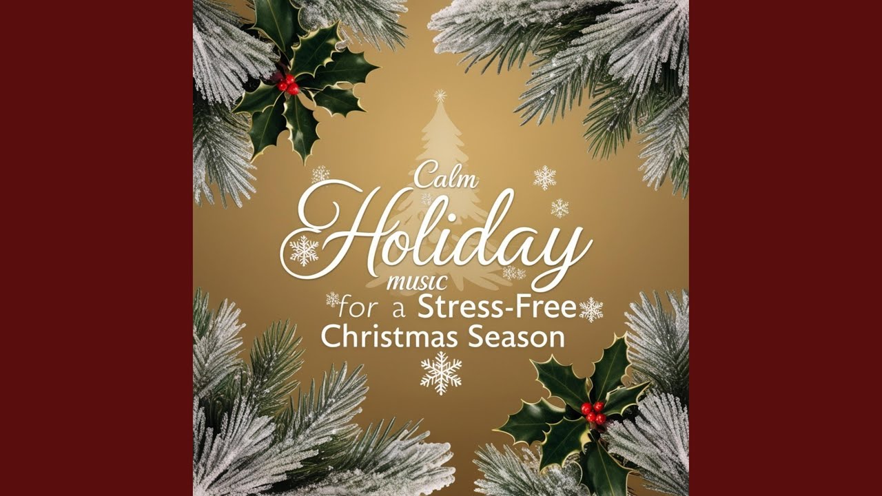 Soothing Christmas Music for a Relaxed Holiday Vibe - YouTube