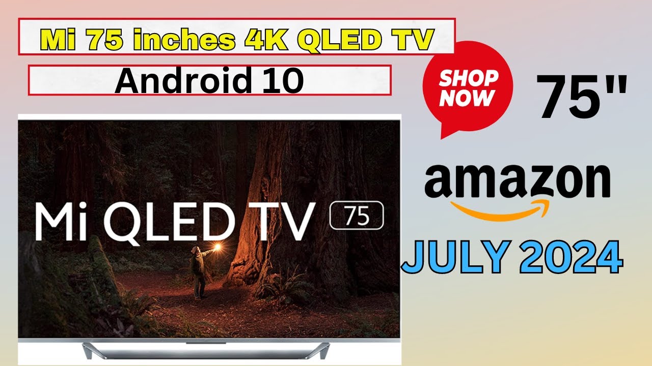 Best 75 inch Tv in india 2024|Mi 75 Inch QLED TV for ₹97,999 on Amazon ...