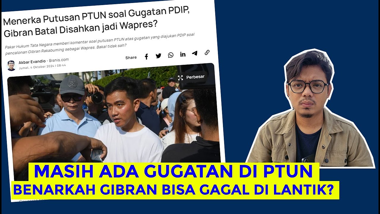 MASIH ADA GUGATAN DI PTUN, NASIB GIBRAN JADI WAPRES BELUM JELAS - YouTube