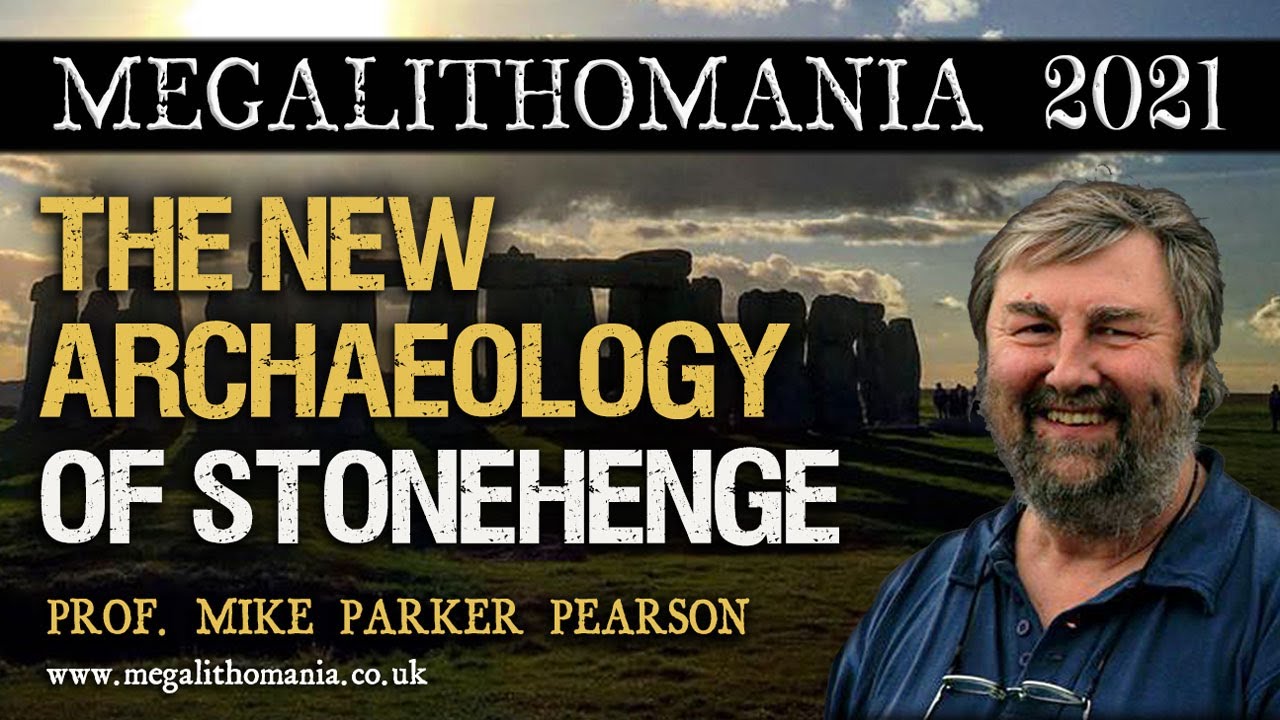 Prof. Mike Parker Pearson | The New Archaeology of Stonehenge ...