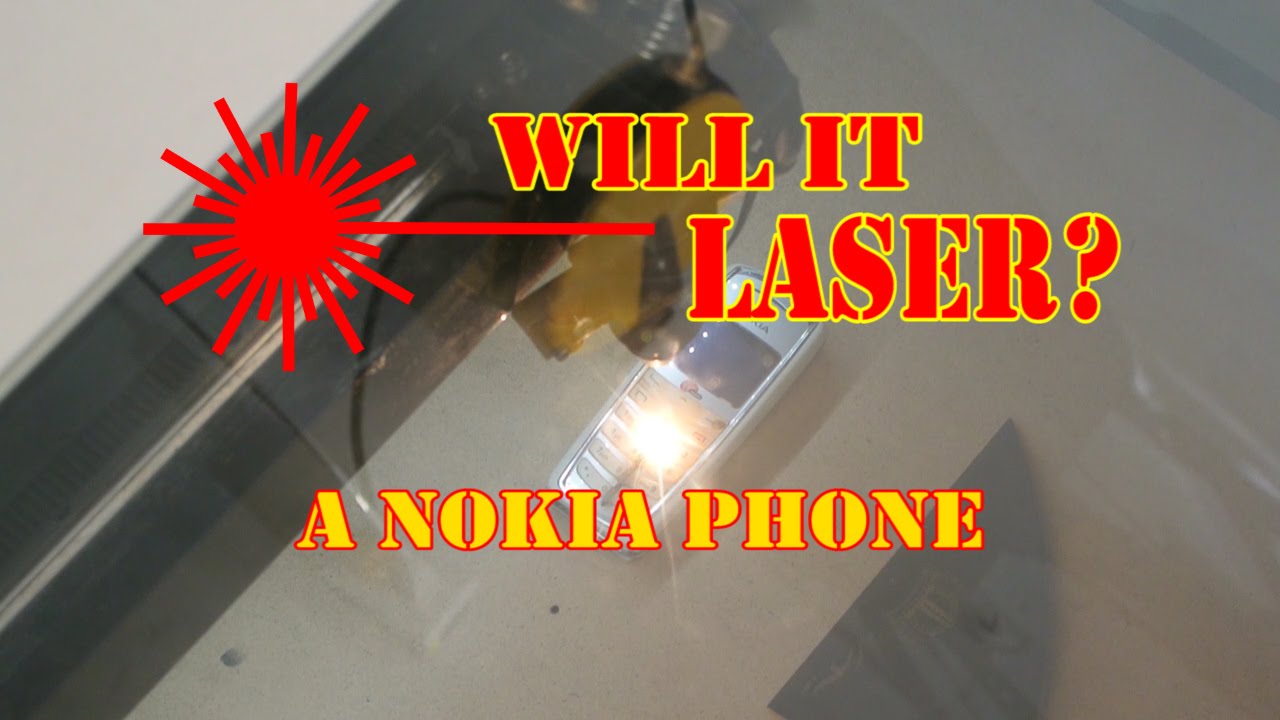 WILL IT LASER: A Nokia Phone - YouTube