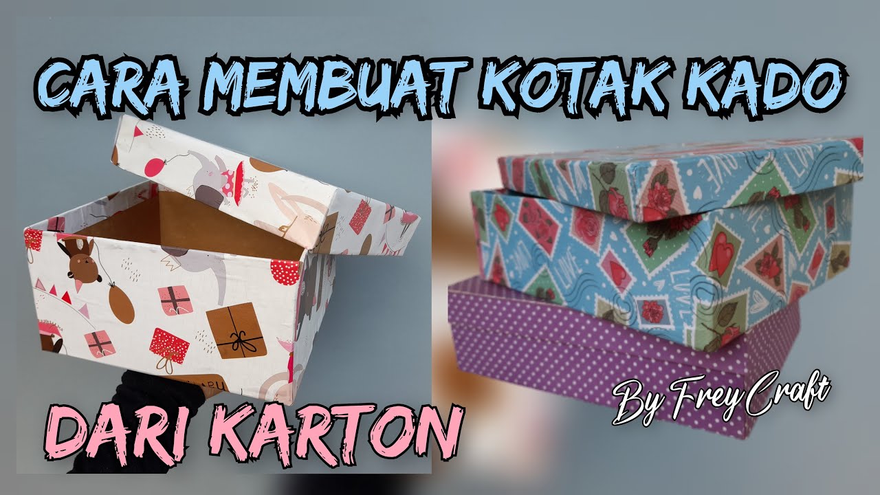 Tutorial Membuat Kotak Kado dari Karton | How to Make Gift Box Using ...