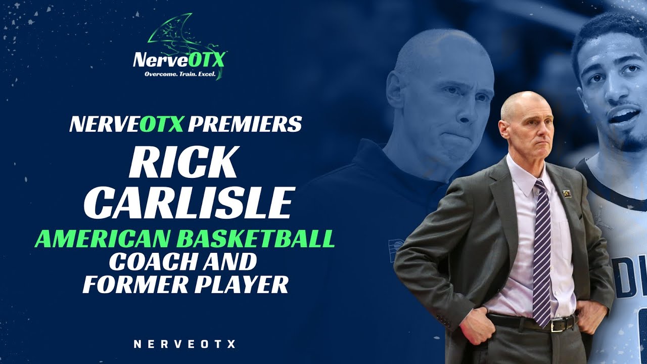 Rick Carlisle on Training the Nervous System to Win | NerveOTX Direct ...
