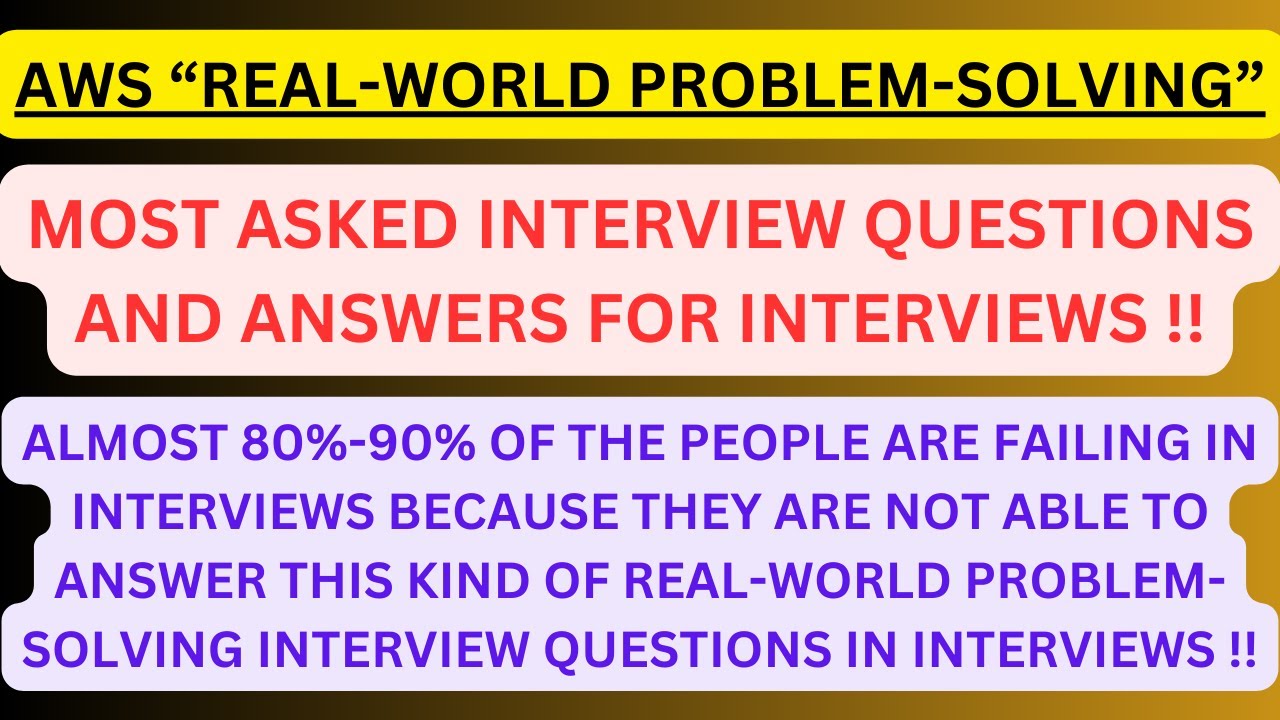 "AWS, Real-World Problem-Solving", Most Asked Interview Q&A of REAL ...