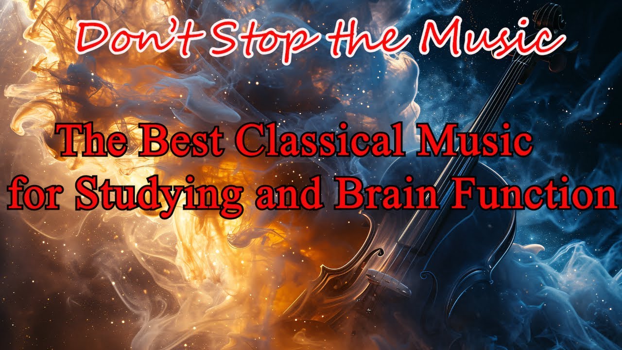 The Best Classical Music for Studying and Brain Function - YouTube
