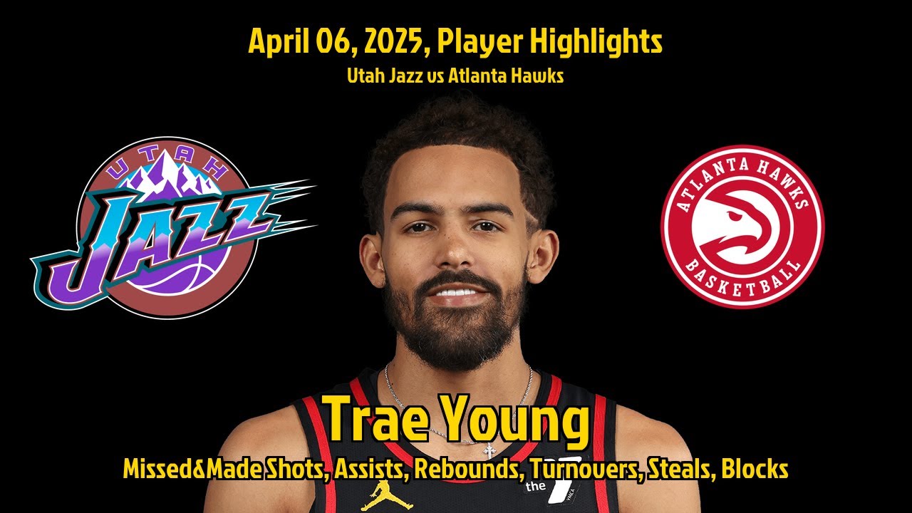 Trae Young Highlights | Utah Jazz vs Atlanta Hawks | 06 April 2025 ...