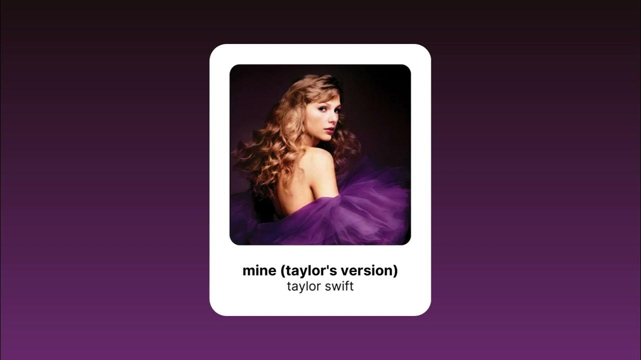 taylor swift - mine (taylor's version) (speed) - YouTube Music