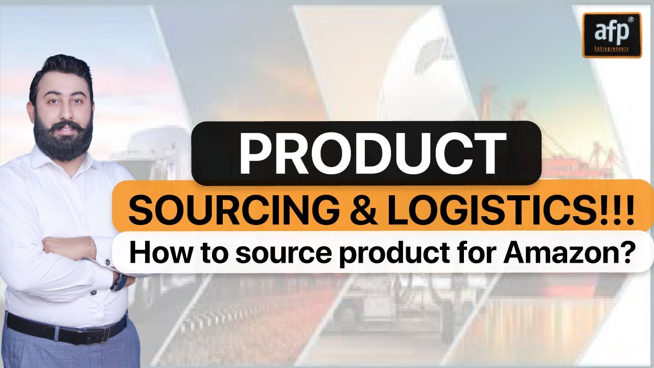 PRODUCT SOURCING & LOGISTICS!!! | How to source product for Amazon ...