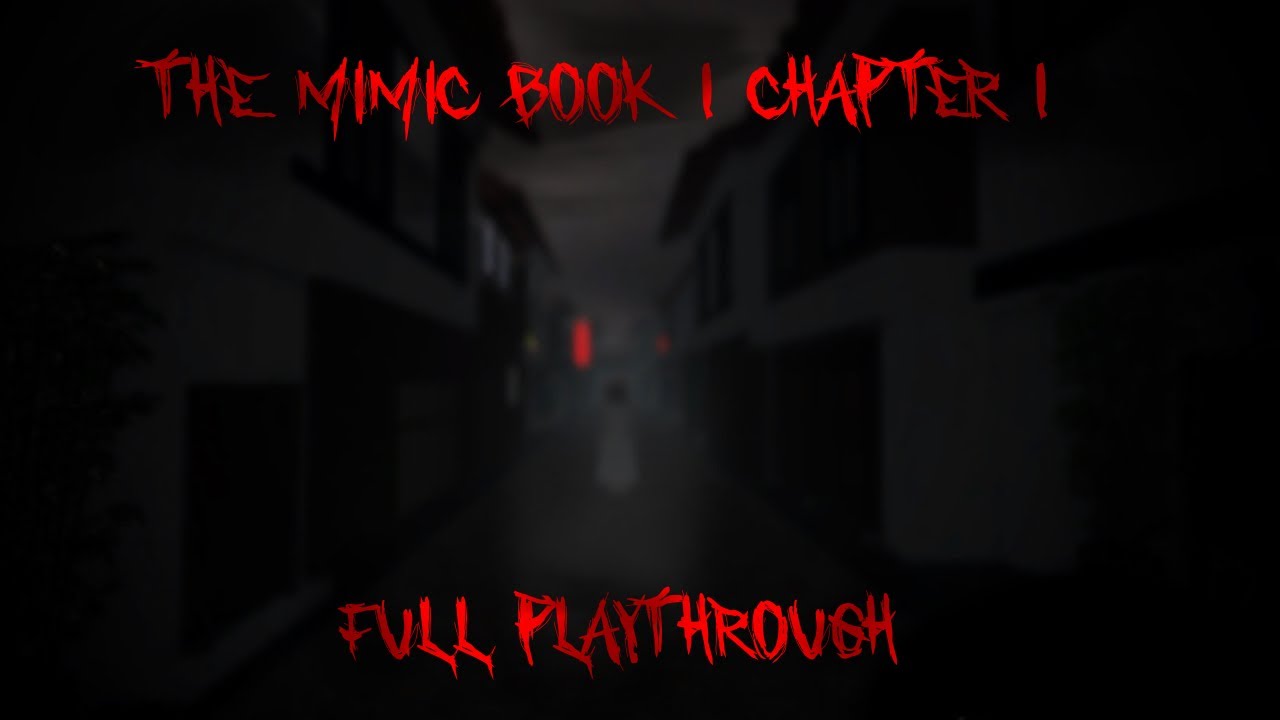 The Mimic Book 1 Chapter 1 Playthrough - YouTube