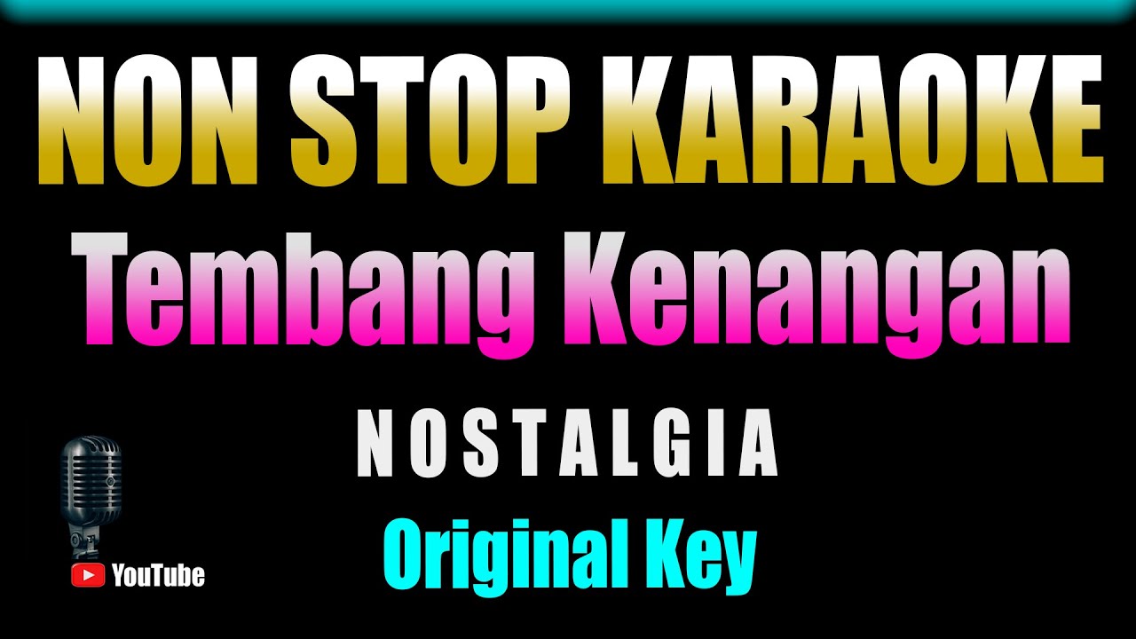 Karaoke Nostalgia - Non Stop ~ Original Key - YouTube