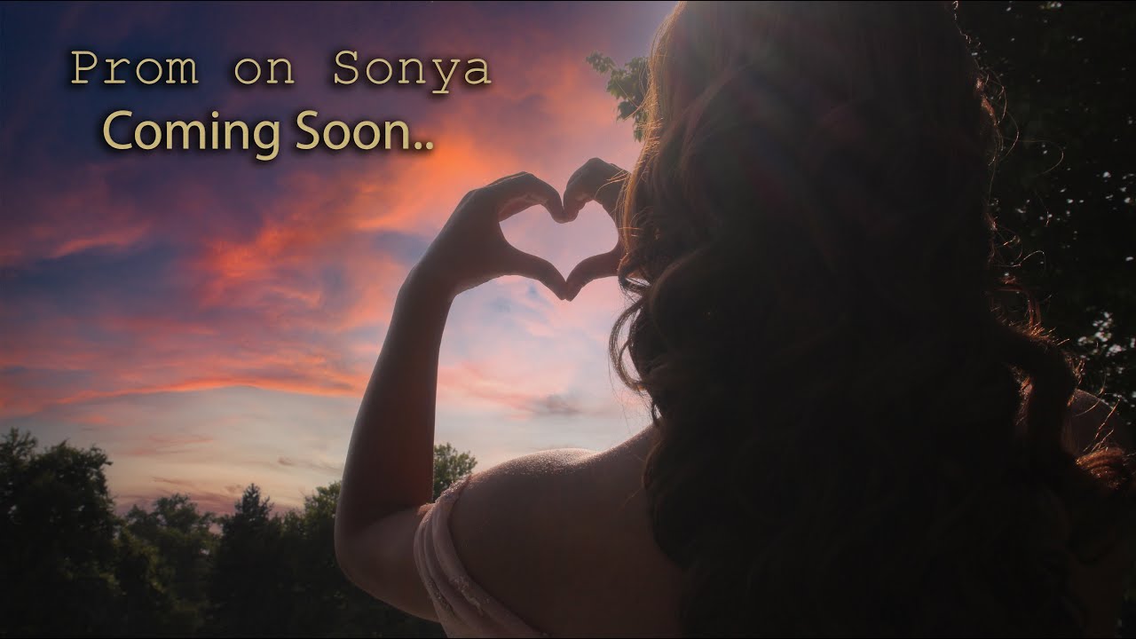 Prom on Sonya Coming Soon.. - YouTube