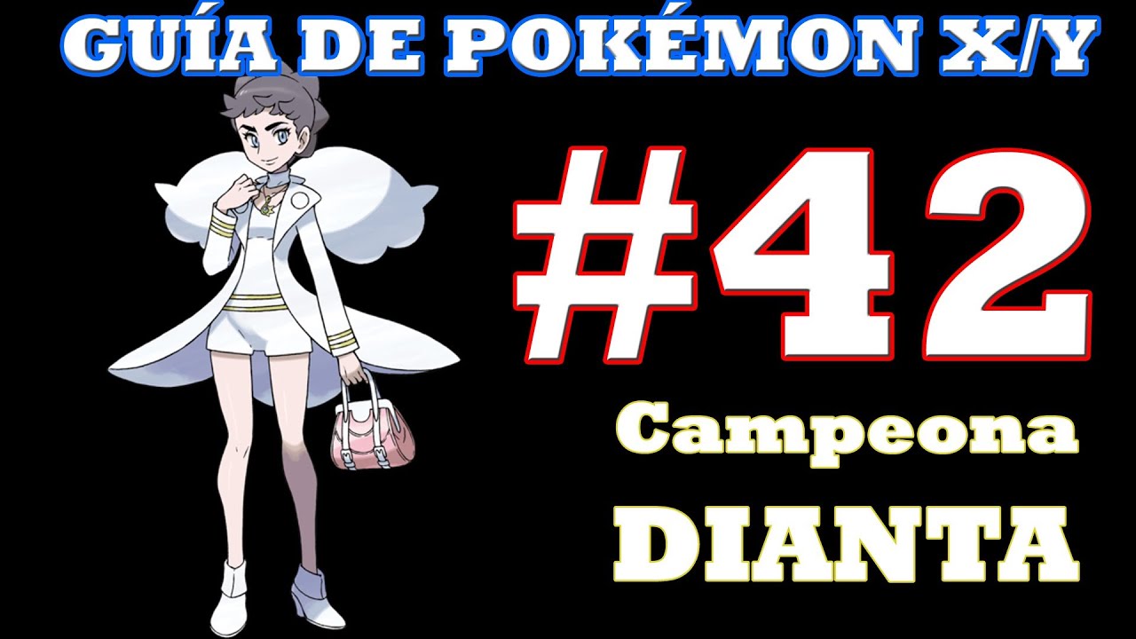 Guía Pokémon X/Y - Parte 42 - Liga Pokémon - Campeona Dianta y Fin de ...
