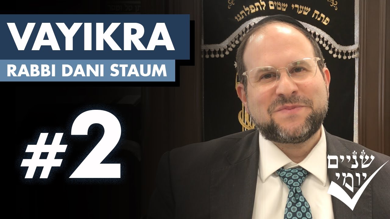 Shnayim Yomi - Vayikra - Sheni - #2- Rabbi Dani Staum - YouTube