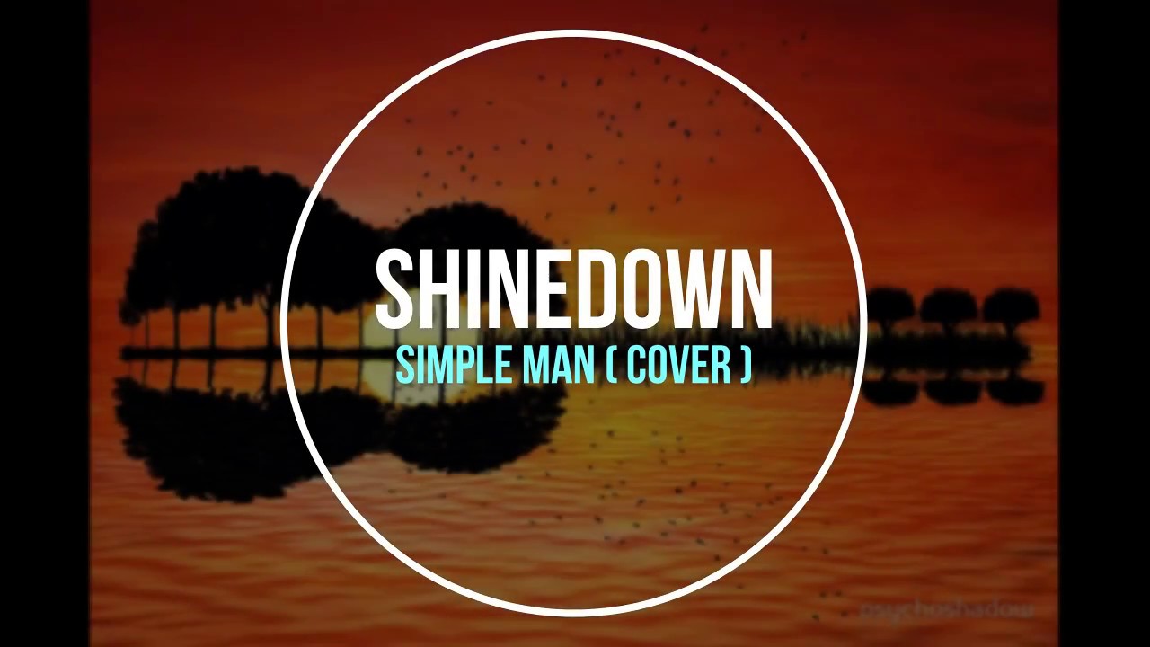 Shinedown - Simple Man ( Cover ) - YouTube