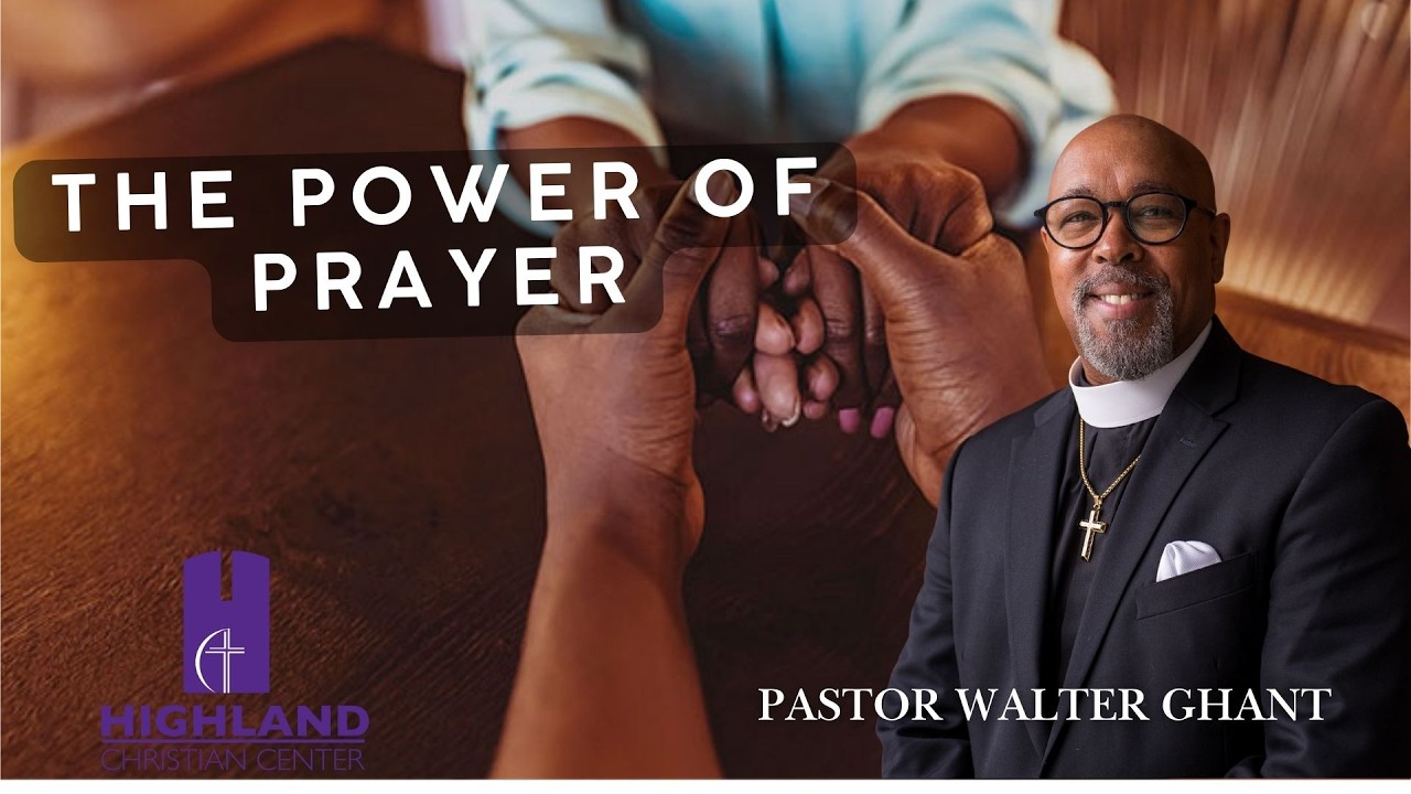 The Power of Prayer_Pastor Walter Ghant - YouTube