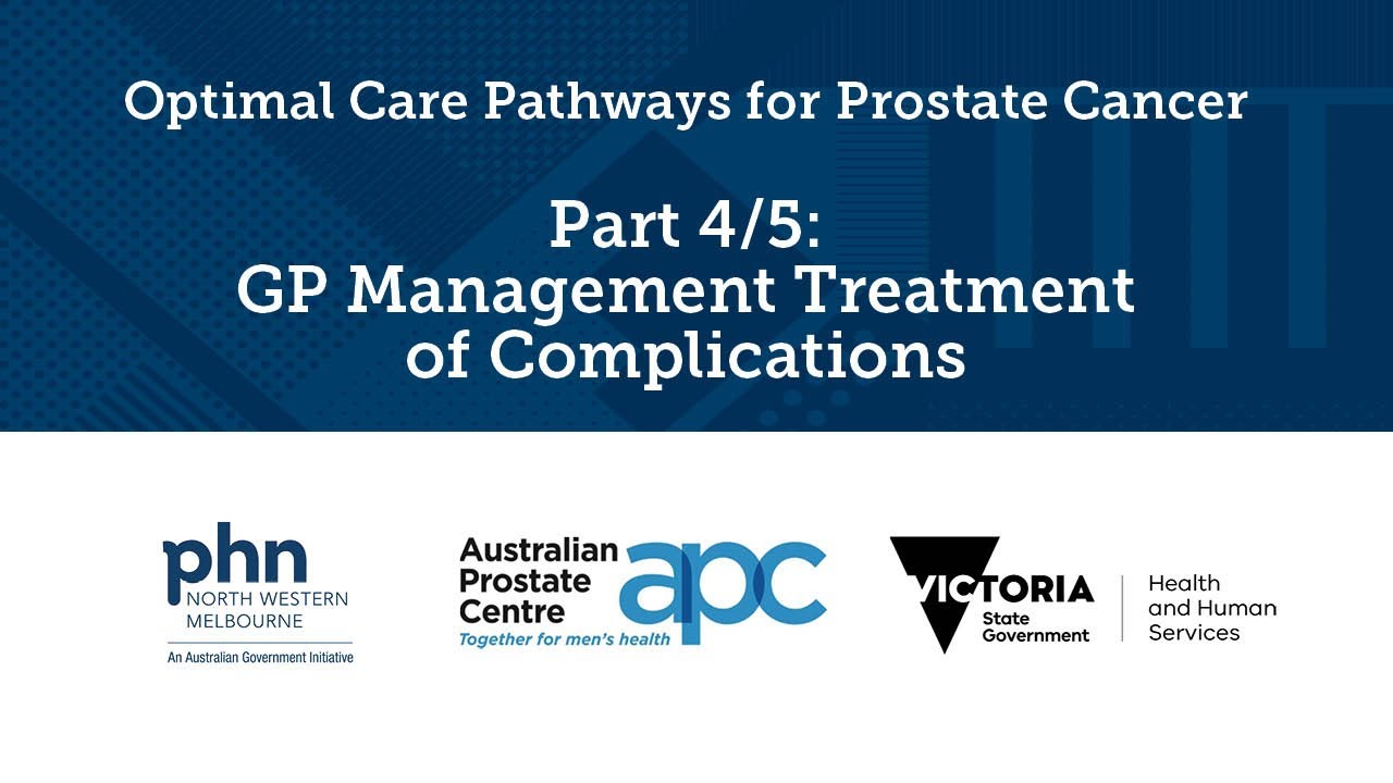 Optimal Care Pathways for Prostate Cancer - Part 4/5: GP Management ...