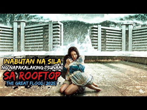 The Great Flood (2025) | Ricky Tv | Tagalog Movie Recap | December 24, 2025 kmjs latest