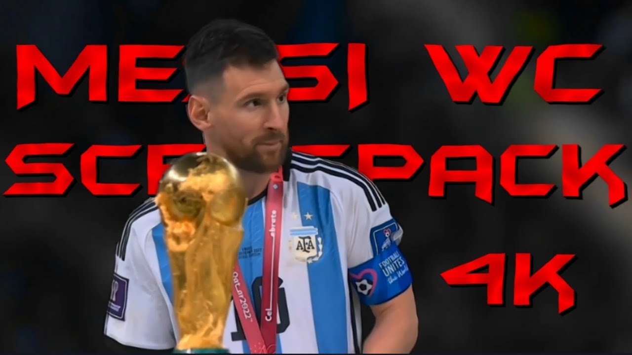 Messi WC Scenepack - 4K - YouTube