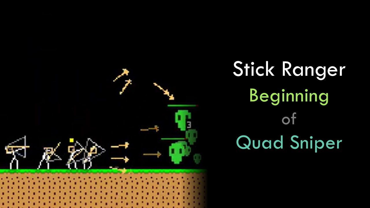 Beginning of Quad Sniper - Stick Ranger Playthrough - YouTube