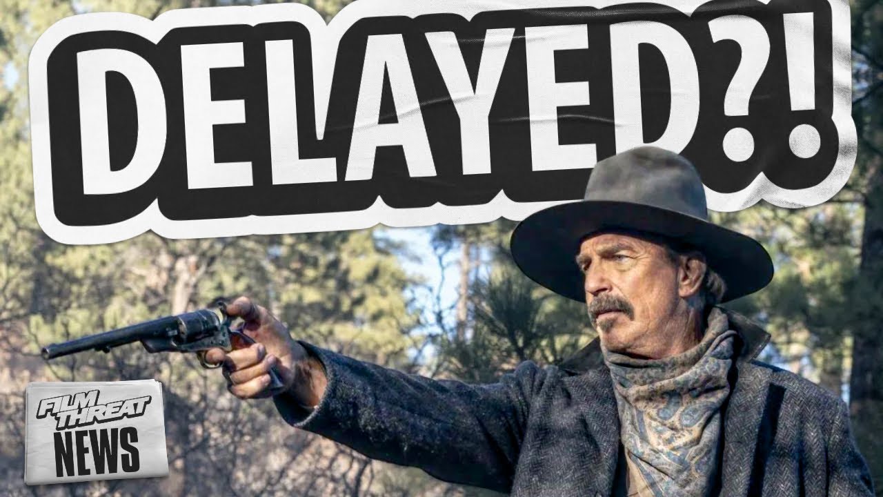 HORIZON: CHAPTER 2 IS DELAYED | Film Threat News - YouTube