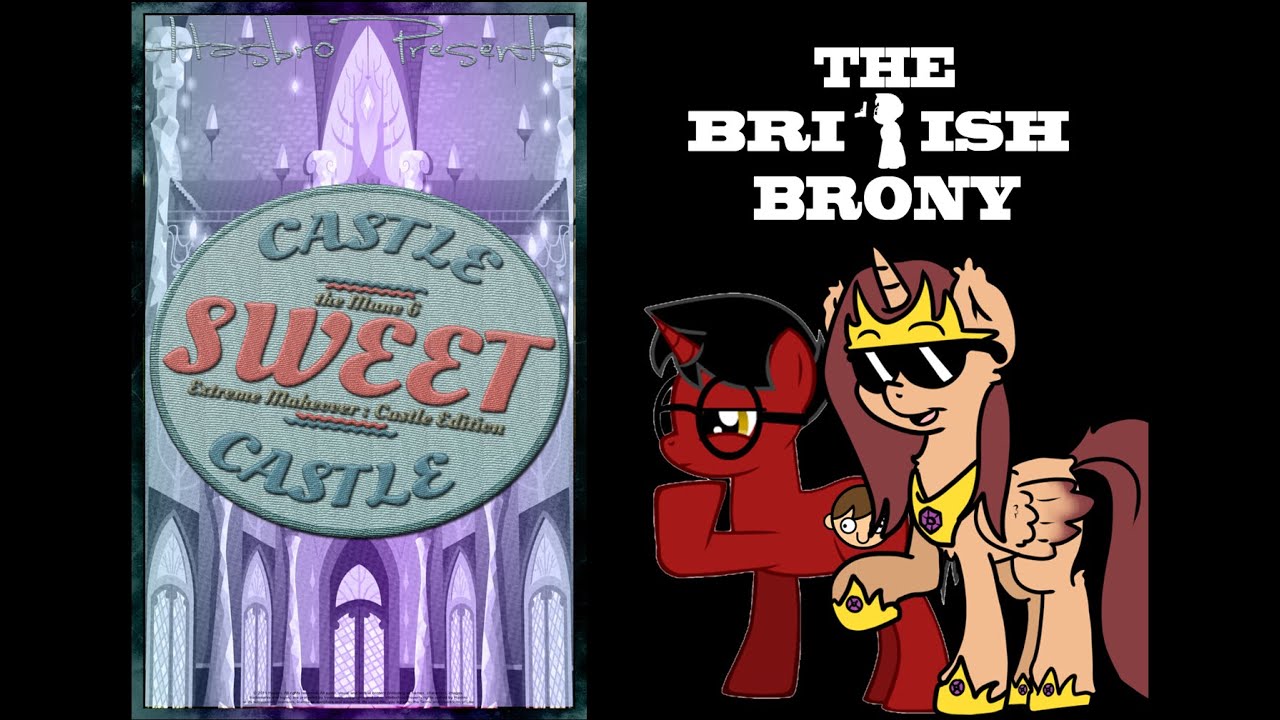 British Brony - Castle Sweet Castle (MLP Review with Heather Blossom ...
