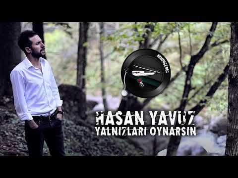 Hasan Yavuz - Yalnızları Oynarsın ✔