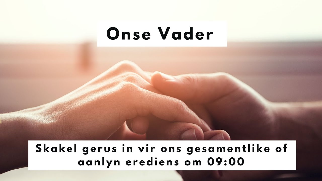 Erediens 18 Junie 2023 - Onse Vader - YouTube