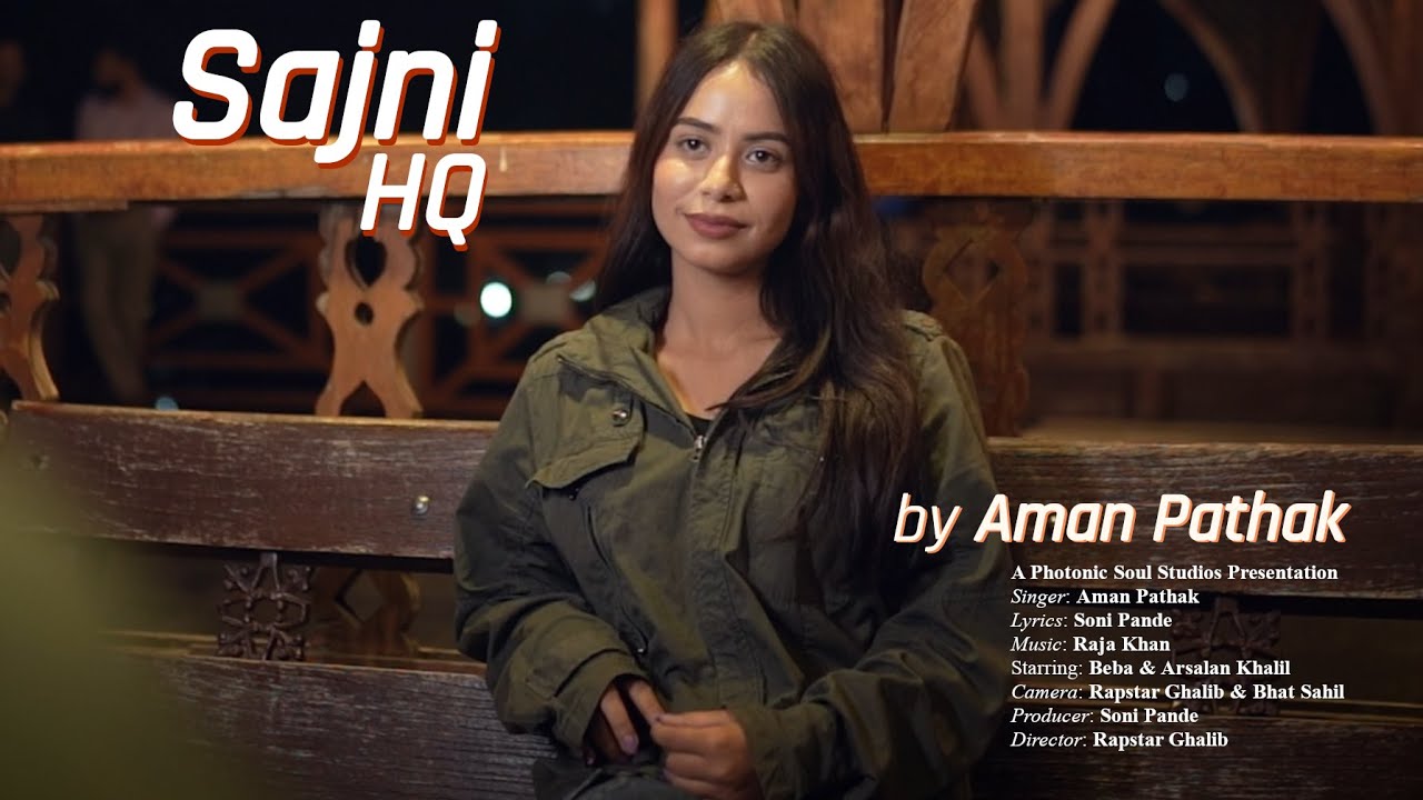 Sajni (HQ) / Aman Pathak - YouTube
